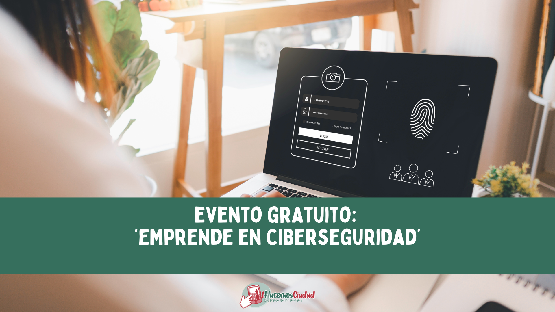Evento gratuito: Emprende en Ciberseguridad - Ciudad Segura